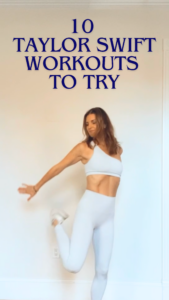 The Top 10 Taylor Swift Workouts You Need To Try - Kellie Nasser